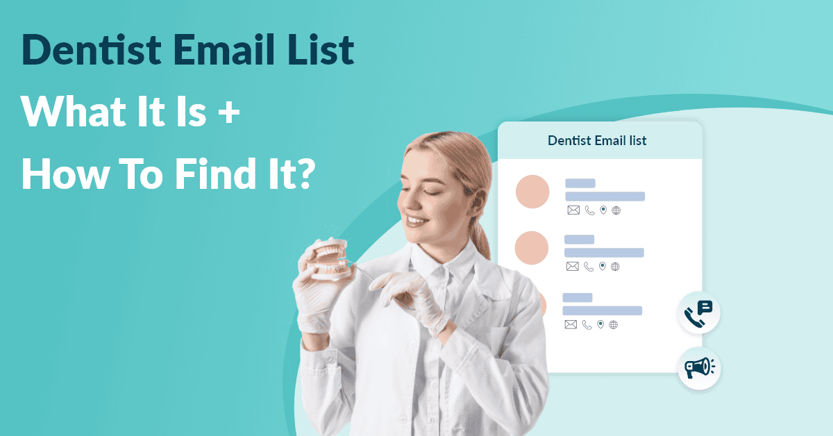 Dentist Email List: What It Is + How To Find It?