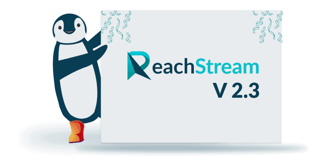 ReachStream Product Update | Version 2.3 | Coming Soon