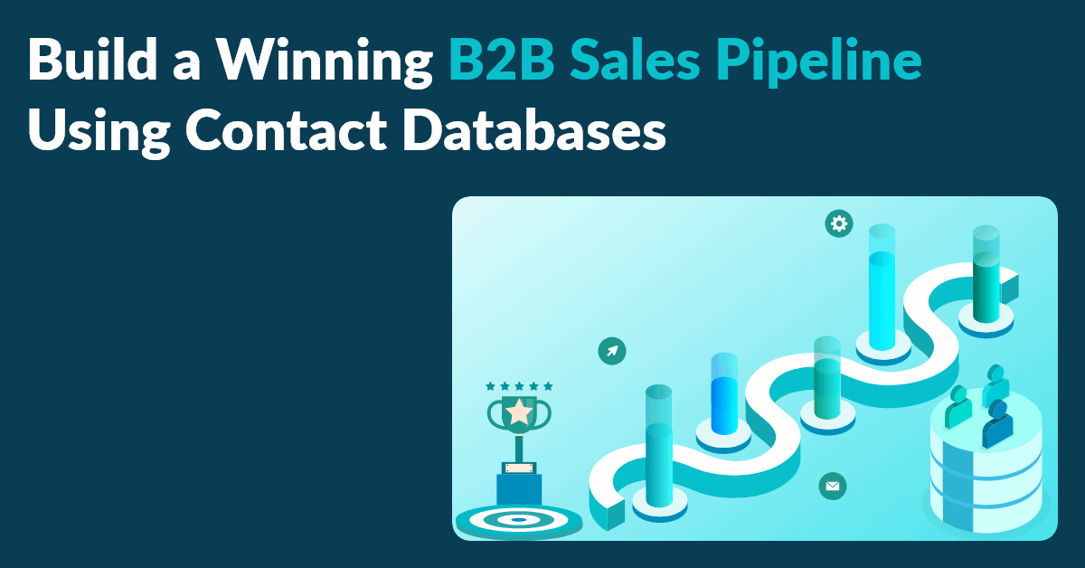 Master B2B Sales Pipelines with Key Strategies and Contact Data