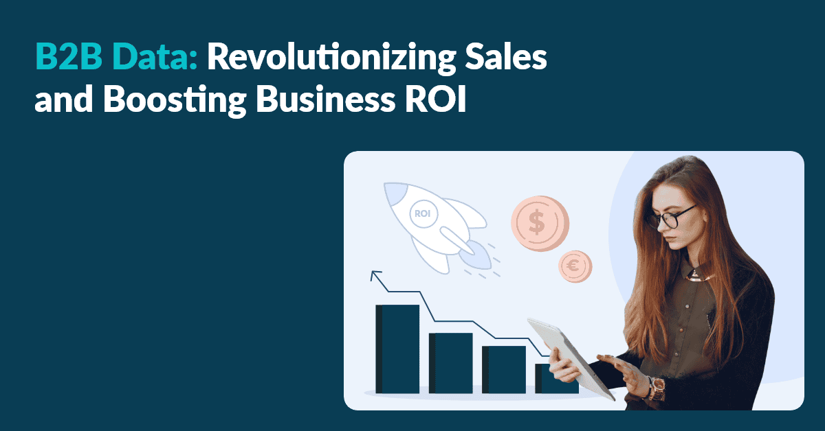 How B2B Data Drives Sales & Business Growth in 2025
