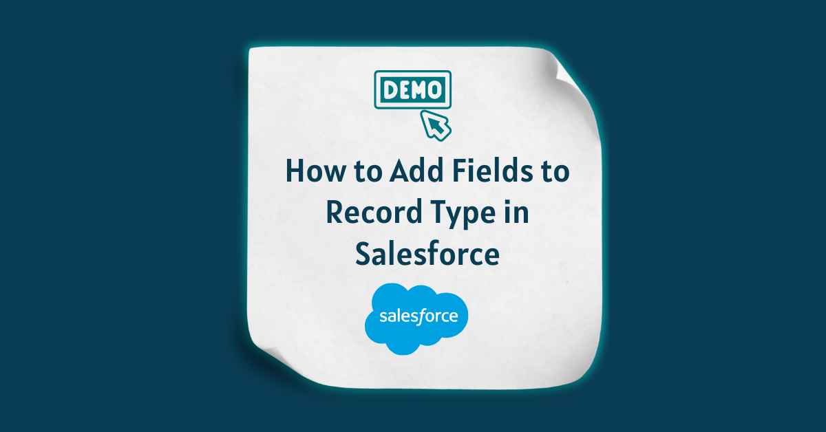 How to Add Fields to Record Type in Salesforce : 1 Min Demo