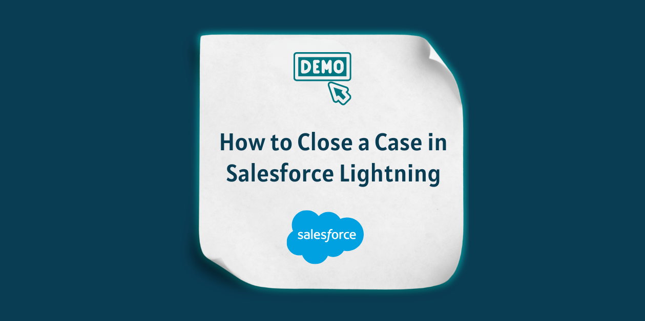 How to Close a Case in Salesforce Lightning