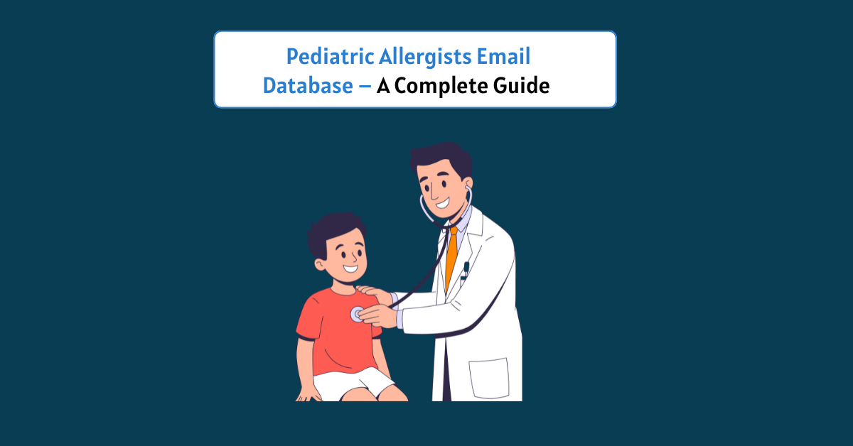 Pediatric Allergists Email Database – A Complete Guide