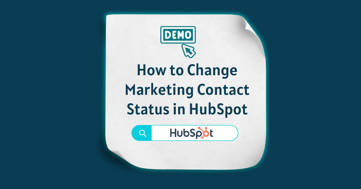 How to Change Marketing Contact Status in HubSpot
