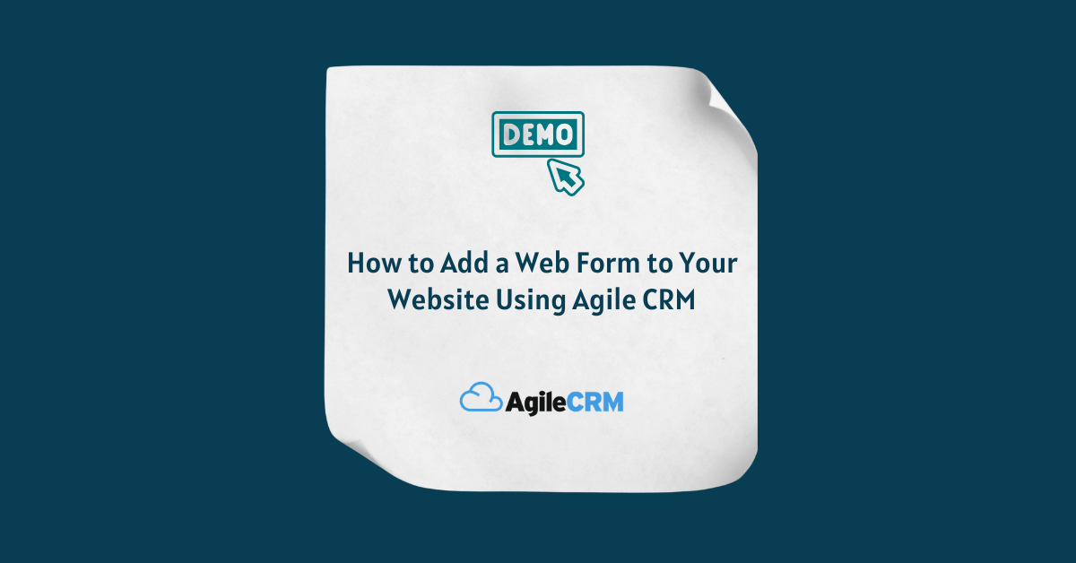 How to Add a Web Form to Your Website Using Agile CRM
