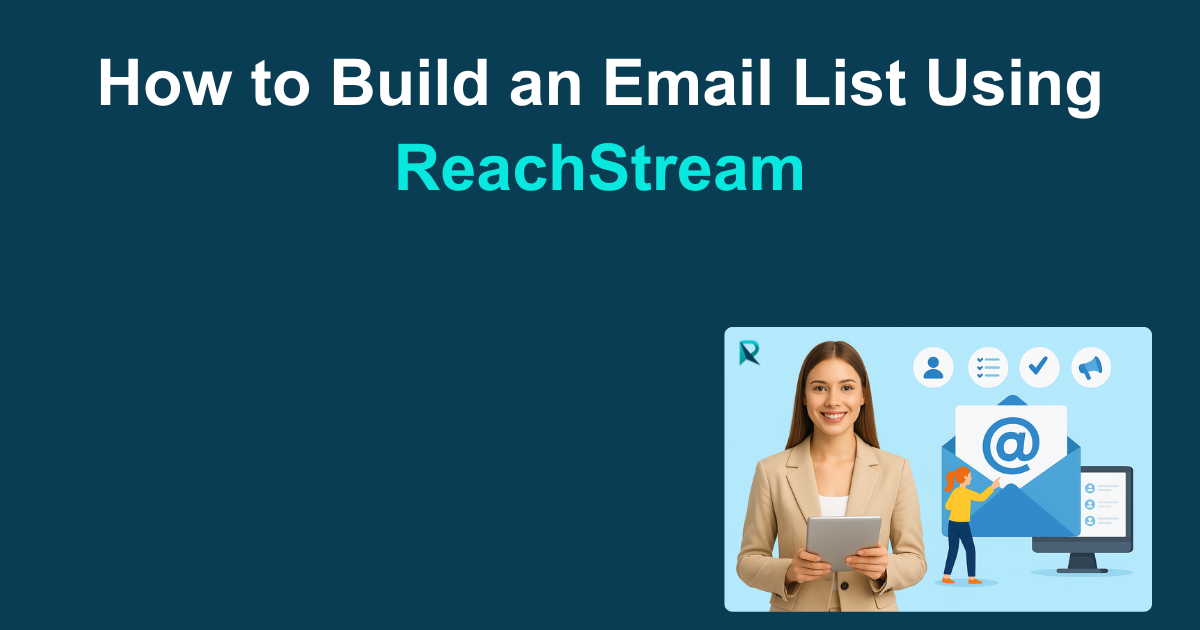 How to Build an Email List Using ReachStream