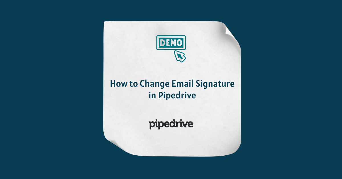 How to Change My Email Signature in Pipedrive
