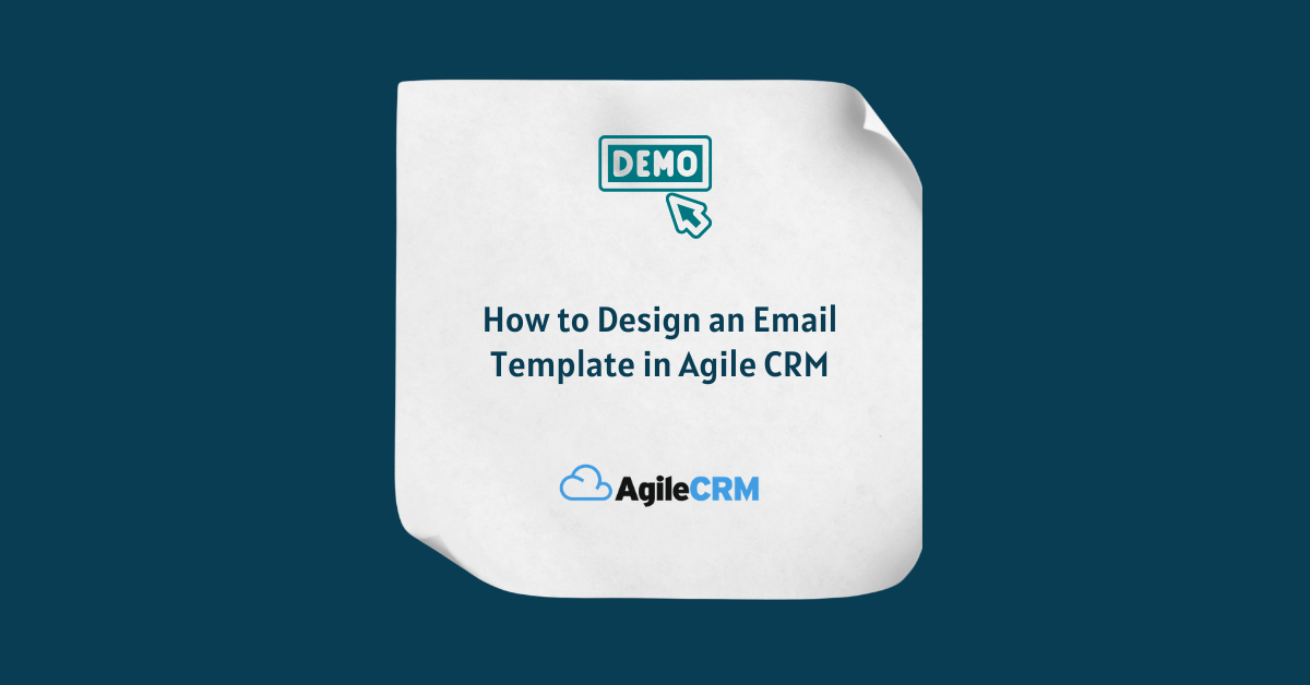 How to Design an Email Template in Agile CRM