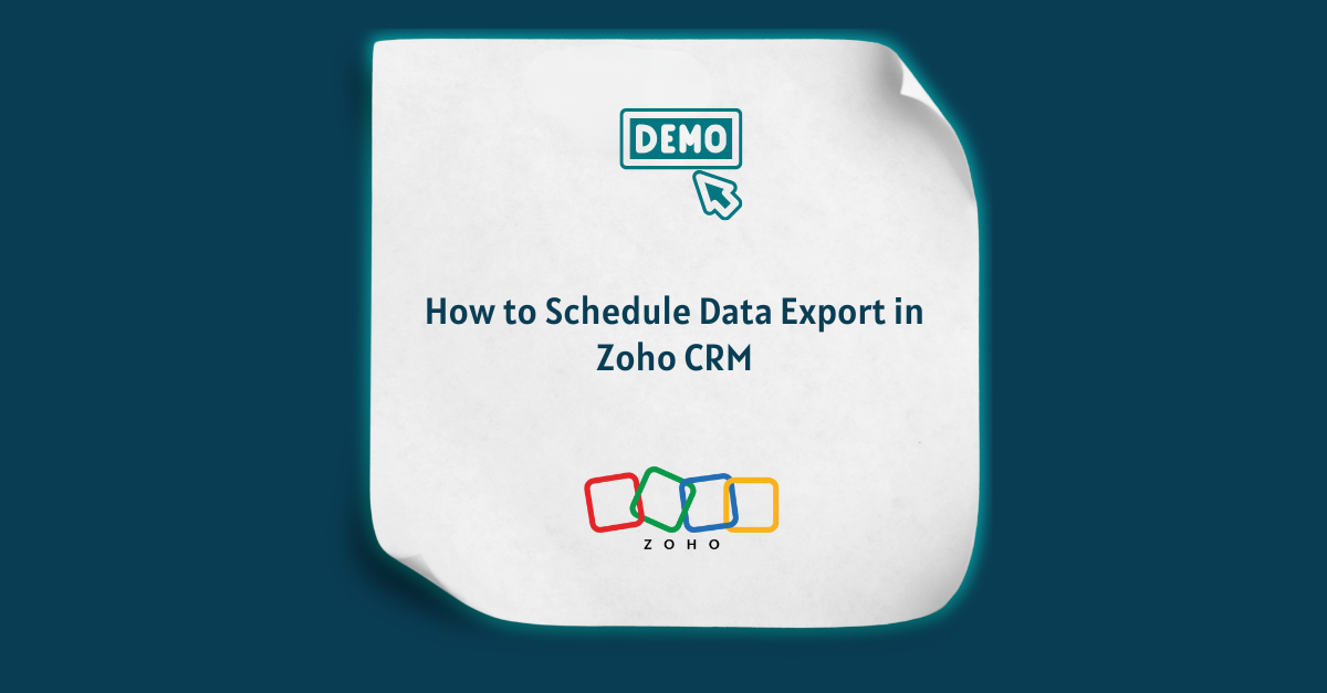 How to Schedule Data Export in Zoho CRM