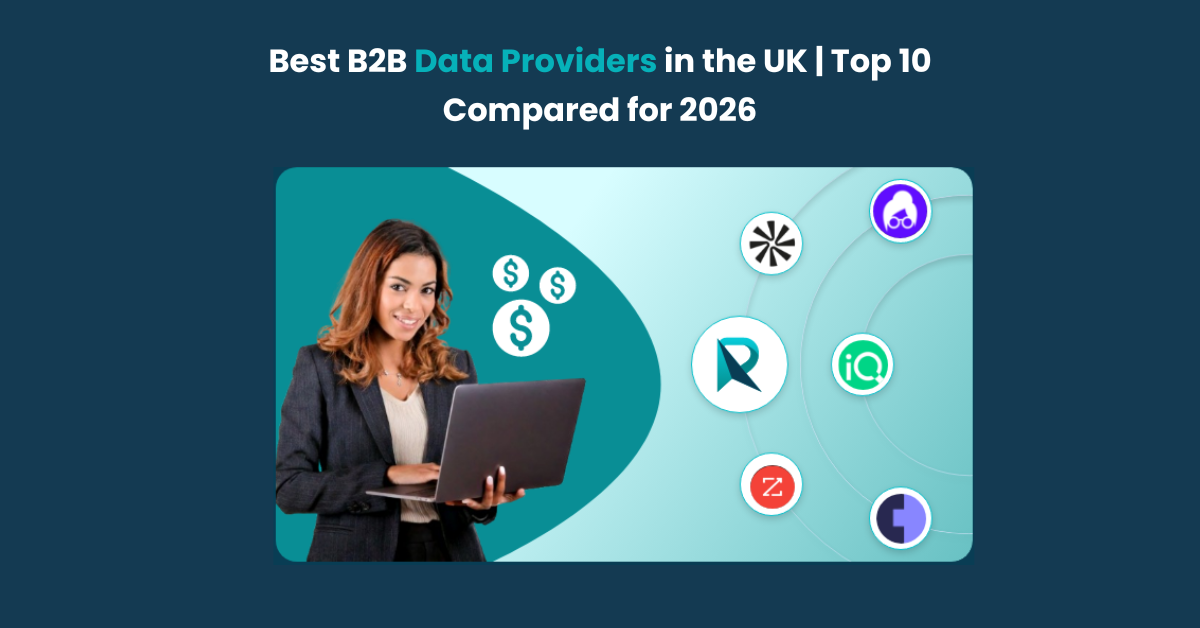 Best B2B Data Providers in the UK | Top 10 Compared for 2026