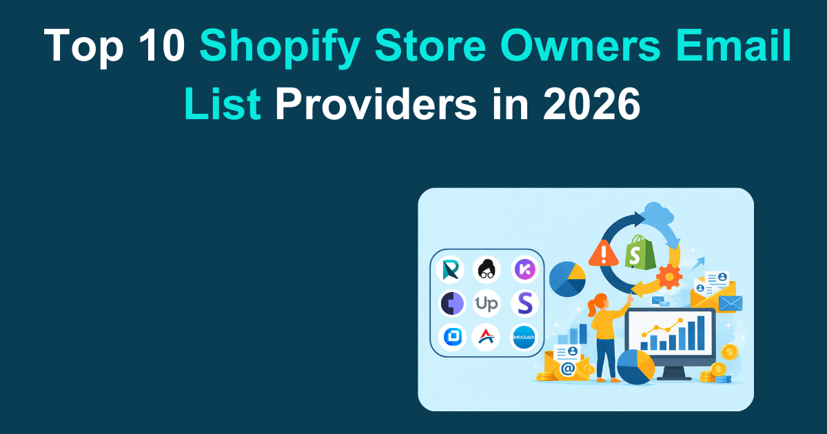 Top 10 Shopify Store Owners Email List Providers in 2026
