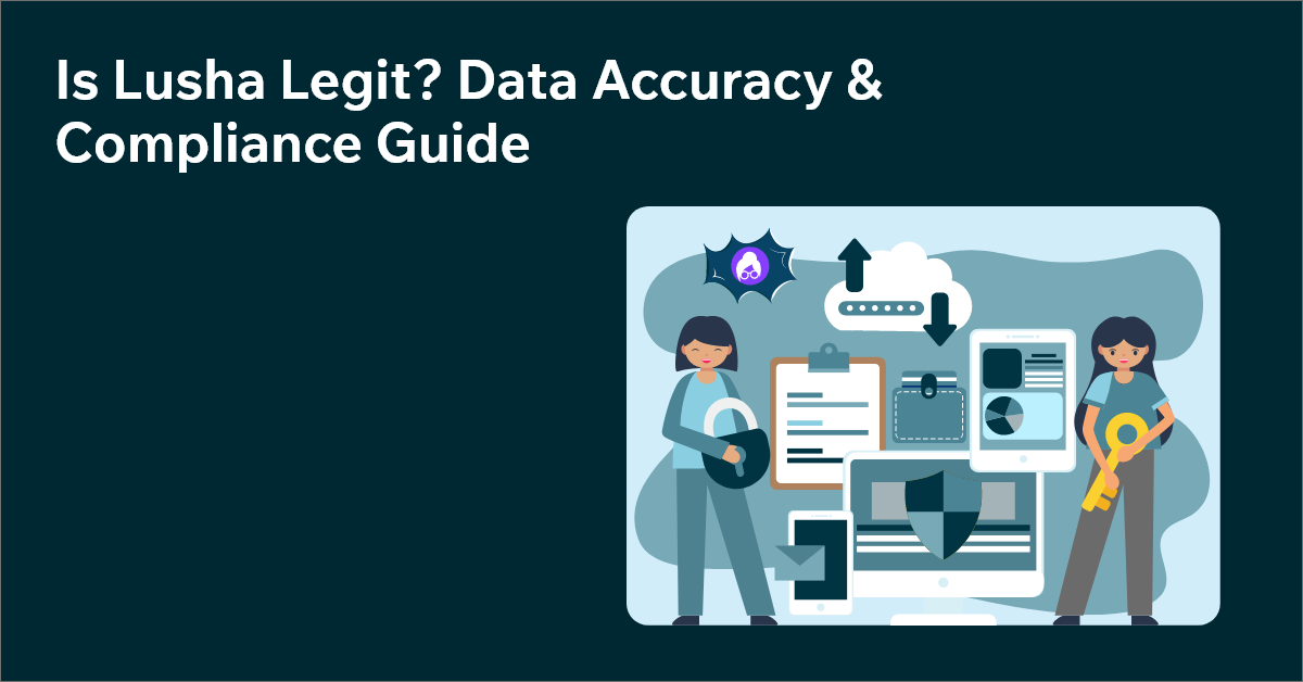 Is Lusha Legit? Data Sources and Accuracy Explained