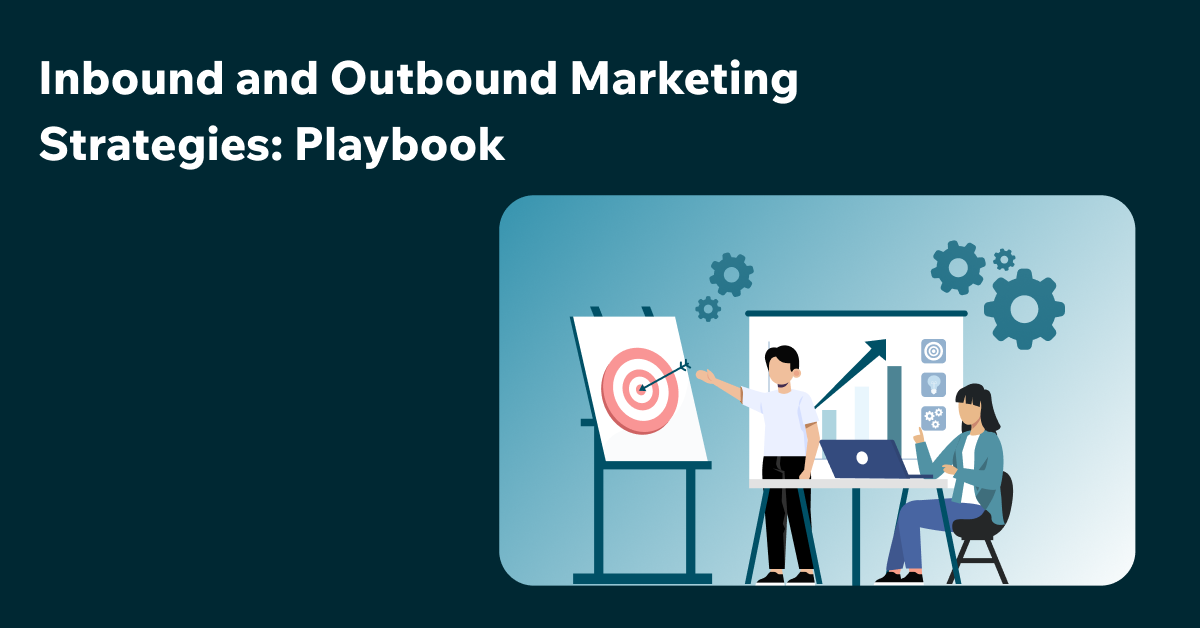 Inbound and Outbound Marketing Strategies Guide 2026